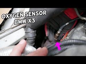 BMW X3 OXYGEN SENSOR BANK 1 SENSOR 1 REPLACEMENT. OXYGEN SENSOR BANK 2 SENSOR 1