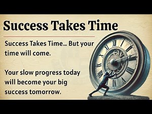 Success Takes Time – 6 Powerful Life Lessons || Motivational Video 🔥