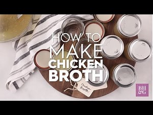 How to Make Chicken Broth | Basics | Better Homes & Gardens