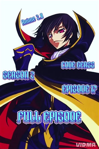 CODE GEASS S2 EP 17 FULL EPISODE. #anime #codegeassedit #tagalogdubbed