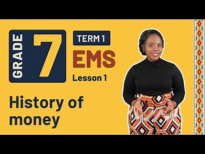 Gr7 EMS: Eco. & Entr. | Term 1 | Lesson 1 | History of money