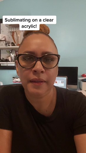 Sublimating on Clear Acrylic: Step-by-Step Tutorial