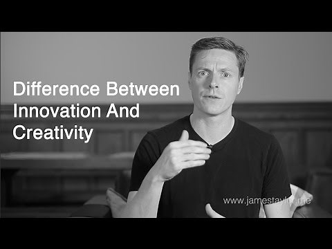 What Is The Difference Between Innovation and Creativity