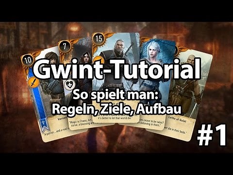 gamona Gwint-Tutorial - So spielt man: Teil 1: Regeln, Ziele, Aufbau