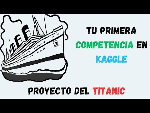 Paso a Paso: Proyecto de Data Science en Kaggle con el Titanic