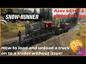 How to load and unload a truck on to a trailer - Snowrunner - Tutorial