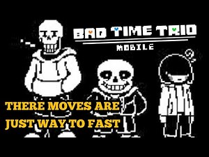 Bad Time Trio Mobile: EASY MODE ISNT EVEN EASY THATS TELLING ME ALOT OF THINGS Debug where u at!!!