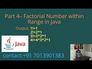 Factorial Number within Range in Java - Part 4