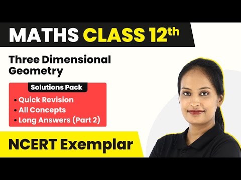 Quick Revision/All Concepts/Long Answers (Part 2) | Class 12 Maths Chapter 11 NCERT Exemplar