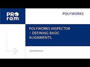 Episode 15. PolyWorks Inspector – defining basic alignments