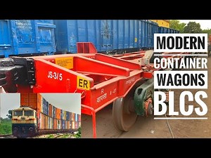 Modern conatainer wagons of Indian Railways | कंटेनर ढ़ोने वाली नई मालगाड़ी | BLCS