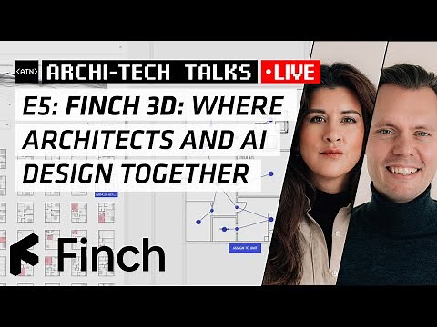 Archi-Tech Talk E5: Finch 3D, Where Architects and AI Design Together