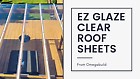 EZ Glaze Polycarbonate Roofing Sheets  Clear Glass Look  Easy to install  | eBay UK