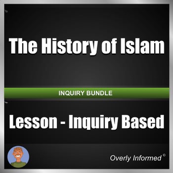 The History of Islam Lesson - Inquiry-Based