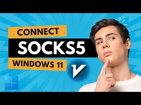 How to Set Up a SOCKS5 Proxy on Windows 11