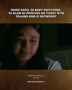 585K views · 10K reactions | #PrinsesaNgCityJail #Highlights: Little did Princess know, Raymond is her biological father! 凉 #PNCJTotoongPamilya Watch FULL episodes here: bit.ly/PNCJFullEpisodes  | GMA Network | Facebook