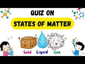 States of Matter Quiz | Solids Liquids Gas Quiz | Science Quiz | GK Quiz | Science Quiz for Kids