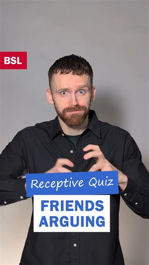 BSL Receptive Quiz: Friends Arguing In this video, Dan signs five sentences about two of his friends arguing. Can you understand them all? Let us know how you get on. We'll transcribe the sentences in the comments below. #BSL #BritishSignLanguage #ReceptiveQuiz | Commanding Hands