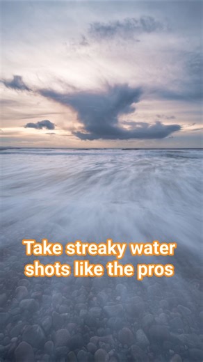 How to Get Streaky Water in Long Exposure Seascapes