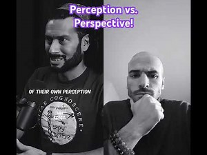 Perception vs. Perspective 💕