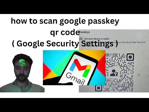 how to scan google passkey qr code
