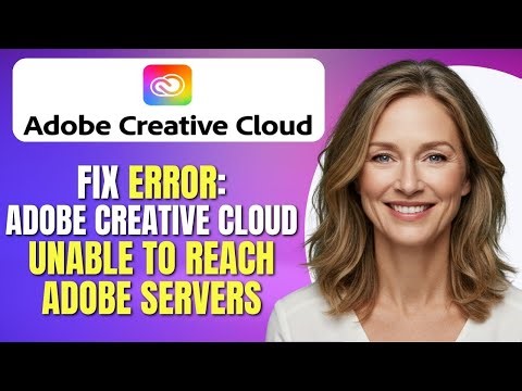 How To Fix Error: Adobe Creative Cloud Unable To Reach Adobe Servers | Full Tutorial