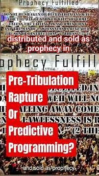 Pre-Tribulation Rapture or Predictive Programming?