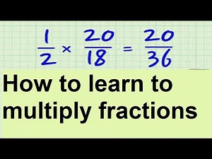 How to learn to multiply fractions