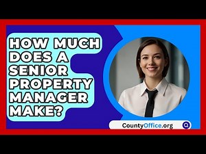How Much Does A Senior Property Manager Make? - CountyOffice.org