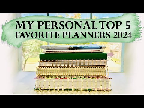 MY PERSONAL TOP 5 FAVORITE PLANNERS | 2024