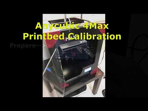 How to Calibration Anycubic 4Max Printbed
