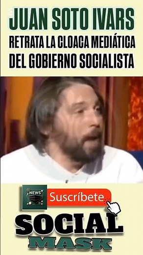 JUAN SOTO IVARS retrata a la CLOACA MEDIÁTICA del GOBIERNO SOCIALISTA de PEDRO SÁNCHEZ 👏🏻