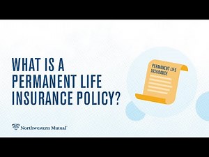 What is a permanent life Insurance policy?
