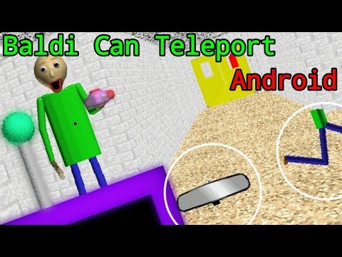 Baldi Can Teleport Android | Baldi's Basics Mods