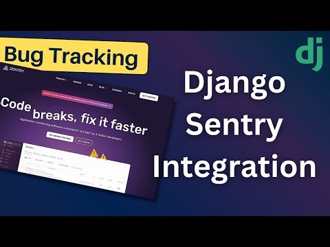 Django and Sentry Integration for Bug Tracking