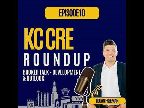 The Kansas City Market Pulse Ep. 10: Broker Roundtable on KC Development & CRE Trends