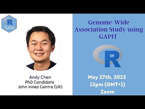 Genome-Wide Association Studies (GWAS) using R by Andy Chen | Tunis R User Group | Workshop #2