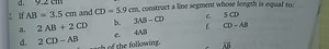 Given line segments AB = 3.5 cm and CD = 5.9 cm, construct line... | Filo