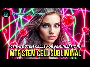 Activate Stem Cells for Feminine Transformation | MTF Subliminal (Fast Results)