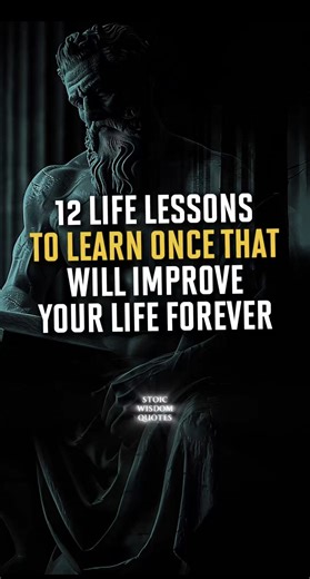 1M views · 37K reactions | 12 Life Lessons To Learn Once That Will Improve Your Life Forever #stoicism #lifelessons #quotes #motivation #stoicwisdomquotes | Stoic Wisdom Quotes | Facebook
