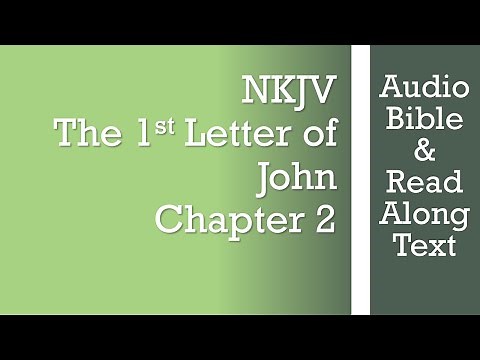 1st John 2 - NKJV - Chapter 2 (Audio Bible & Text)