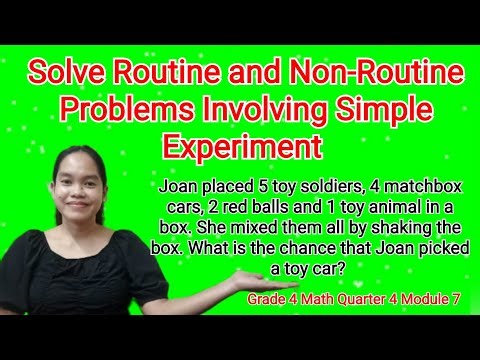 Math 4 Quarter 4 Module 7/Solve Routine and Non-Routine Problems Involving Simple Experiment