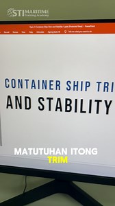 Trim and Stability for Containerships at STI Maritime Training Academy. #SEAMAN #Seafarer #TrimandStability #maritime #containership | Chief MAKOi