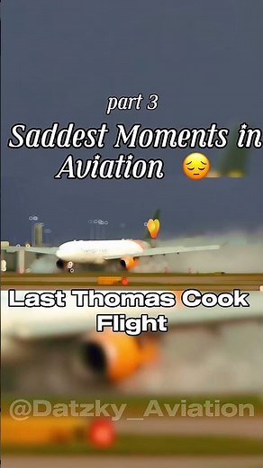 Saddest Moments in Aviation Part 3 | Thomas Cook Final Flight 💔