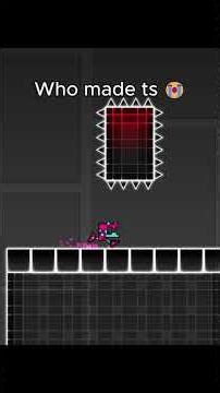 whoever made this is evil #geometrydash