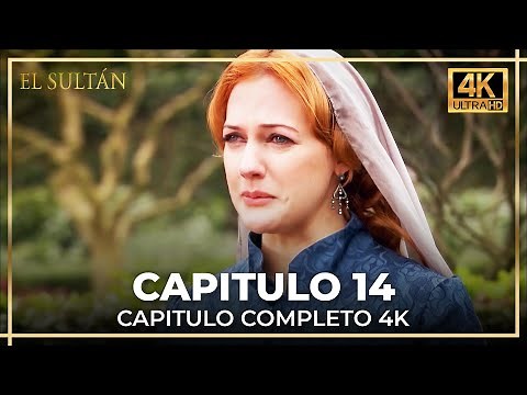 El Sultán | Capitulo 14 Completo (4K)