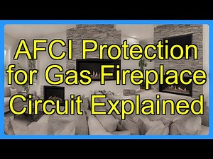 AFCI Protection for Gas Fireplace Circuit Explained