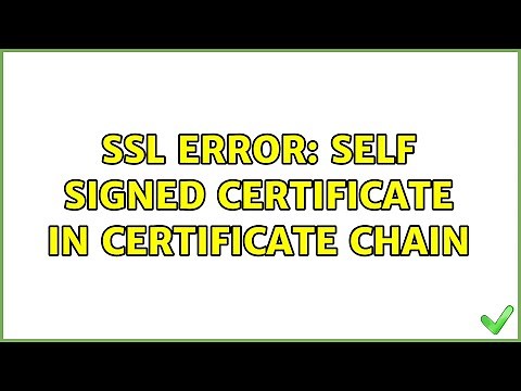 SSL Error: self signed certificate in certificate chain (2 Solutions!!)