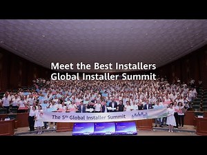 Huawei FusionSolar 5th Global Installer Summit Highlights