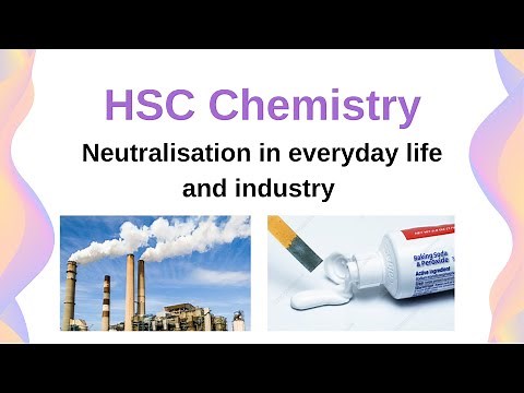 Neutralisation in Everyday Life and Industrial Processes // HSC Chemistry
